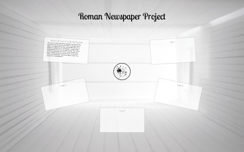 Roman Newspaper Project by Alaina A on Prezi
