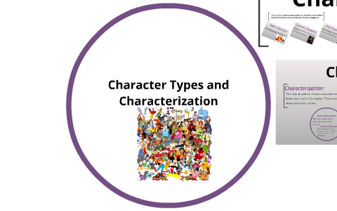 Character Types and Characterization by Stephanie Stoyles on Prezi
