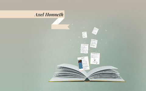 Axel Honneth by Lærke Rohde on Prezi