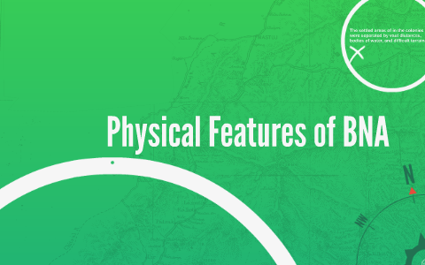 Physical Features of BNA by Anne Winch on Prezi