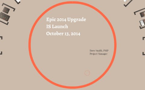 2014 Epic Upgrade IS Launch by Dave Smith on Prezi