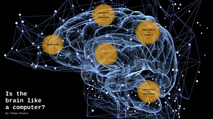 Brain Computer Metaphor by Felipe Oliveira on Prezi