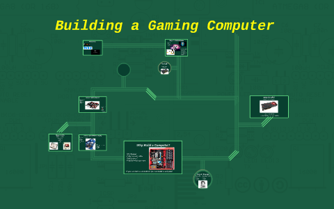 Building a Gaming Computer by Doug Meed on Prezi