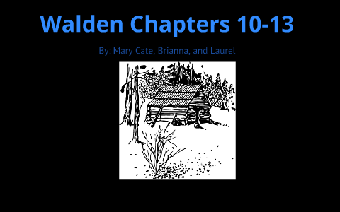 Walden Chapters 10-13 by Mary Cate Rush on Prezi