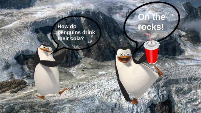 How do penguins drink their cola? by Samantha Walsh on Prezi