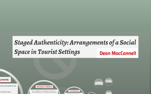 Staged Authenticity: Arrangements of a Social Space in Touri by Lee ...