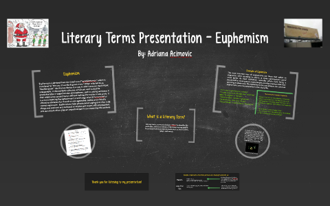 Literary Terms Presentation - Euphemism by Adriana Acimovic on Prezi