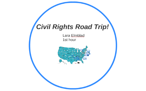 Civil Rights Road Trip by Lara Elmblad on Prezi