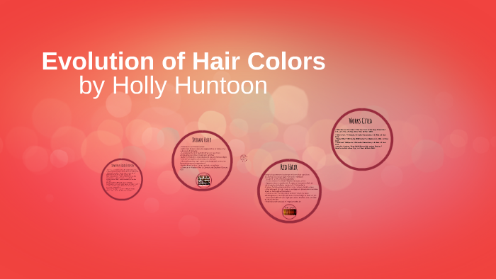 Evolution of Hair Colors by holly huntoon on Prezi