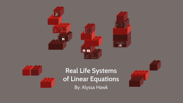 Real Life Systems of Linear Equations by alyssa hawk on Prezi