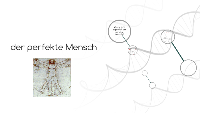der perfekte Mensch by robien schmeisser on Prezi