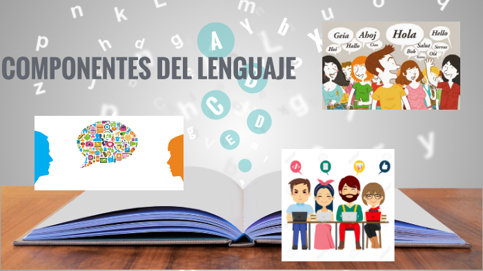 componentes del lenguaje by sara lizbeth vazquez ruiz on Prezi