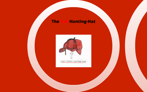 The Red Hunting Hat by Gabby Sullo on Prezi