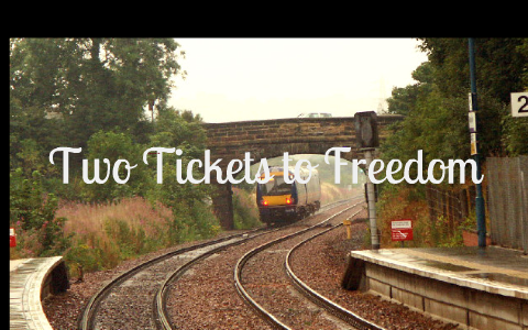 Two Tickets to Freedom by Janice Rehder on Prezi