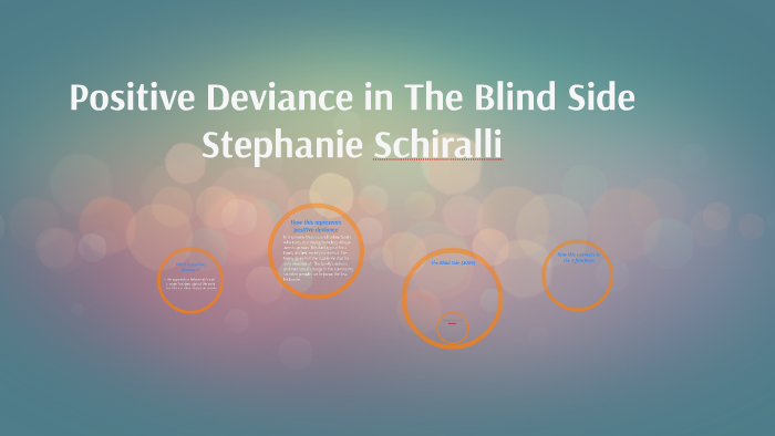 Positive Deviance in The Blind Side by Stephanie Schiralli on Prezi