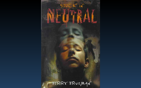 Stuck In Neutral By Terry Trueman by colleen lee on Prezi