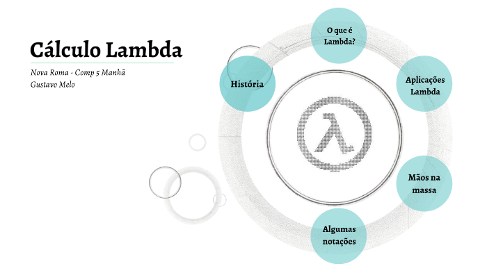 Cálculo Lambda by Gustavo Melo on Prezi