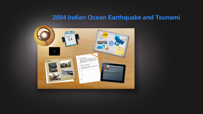 2004 Indian Ocean earthquake and tsunami by Andrea Lemus on Prezi