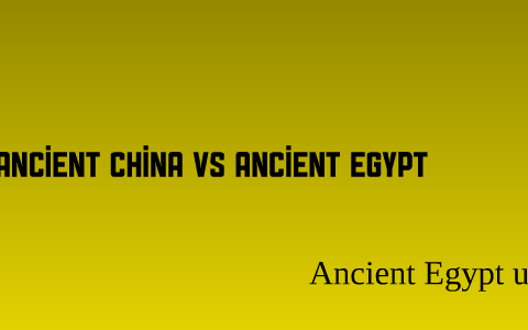 Ancient China vs Ancient Egypt by Ivana Elice on Prezi