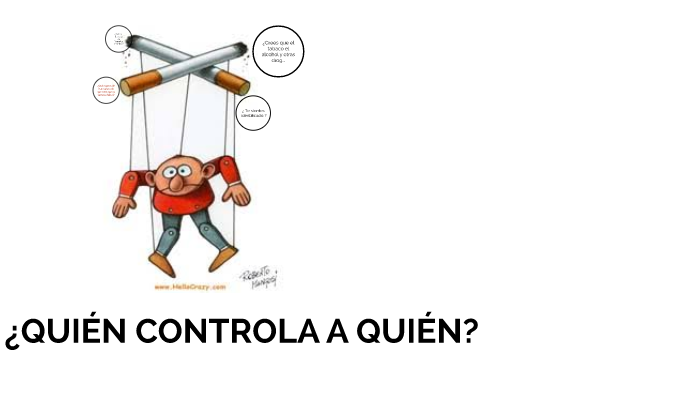 ¿QUIÉN CONTROLA A QUIÉN? by Curso Docencia on Prezi