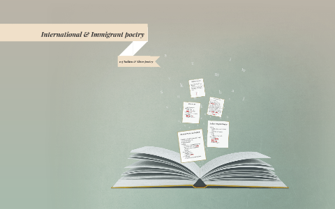 International & Immigrant poetry by Celine Niemitz-Rossant on Prezi