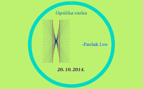 Optička varka by Leo Pavlak on Prezi