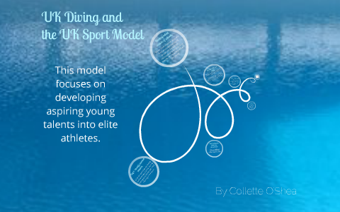 Diving and the UK Sport Model by Collette O'Shea on Prezi