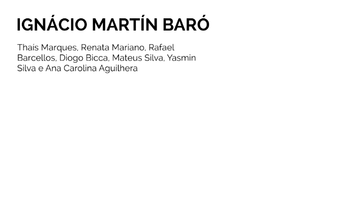 Ignácio Martín Baró by Rafael Barcellos on Prezi