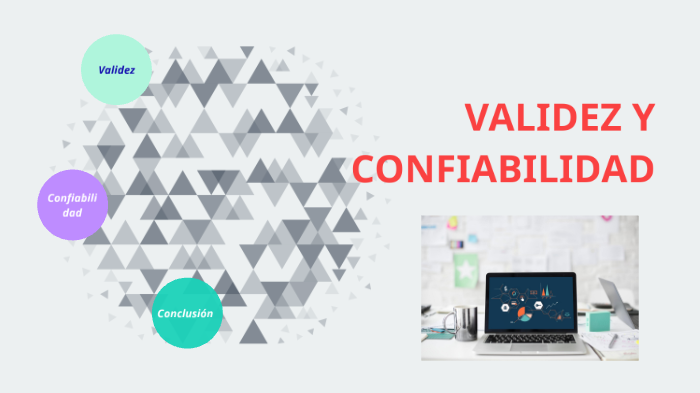 VALIDEZ Y CONFIABILIDAD by Equipo Estadística on Prezi