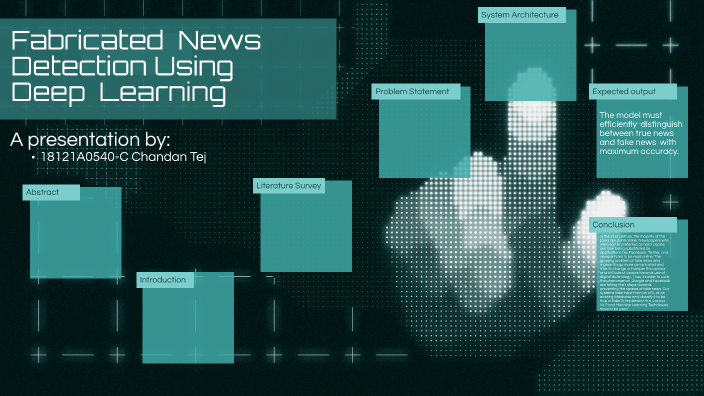 Fake news Detection using Deep Learning by chandu sree on Prezi
