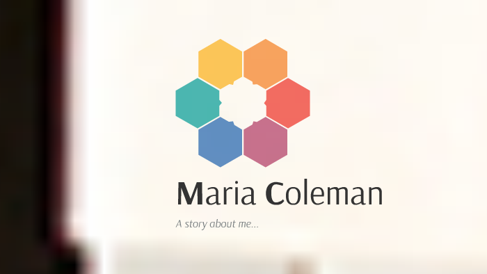 Maria Coleman by Maria Bazan on Prezi