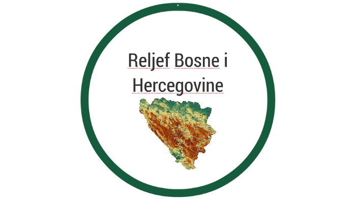 RELJEF BIH by Harun Cavcic on Prezi