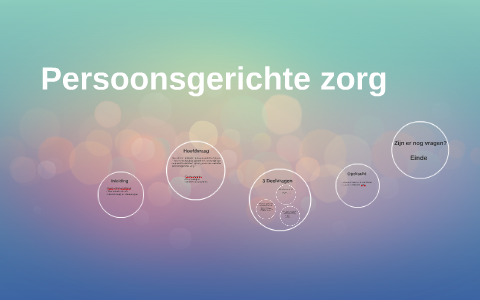 Persoonsgerichte zorg by on Prezi