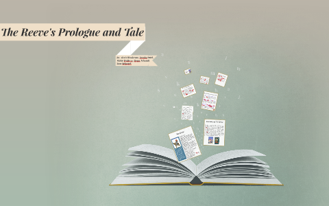 The Reeve's Prologue and Tale by Deesha Patel on Prezi