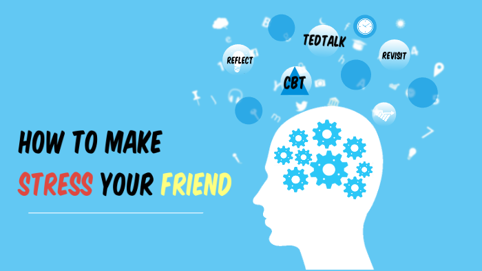 How to Make Stress Your Friend by Laura Stothart on Prezi
