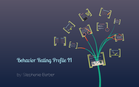 Behavior Rating Profile II by Stephanie Barber on Prezi