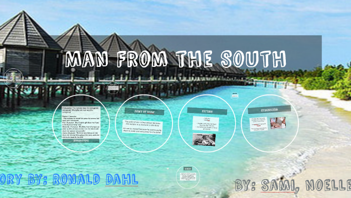 The man from the south by Sam C on Prezi