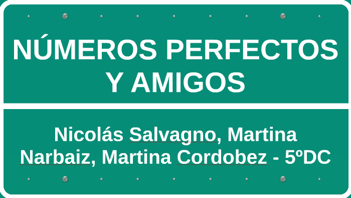 NUMEROS PERFECTOS Y AMIGOS by mar narcor on Prezi