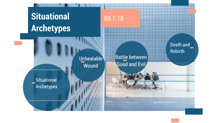 Situational Archetypes by Jenna Revak on Prezi