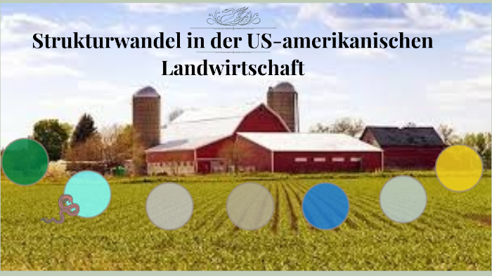 strukturwandel in der US-amerikanische landwirtschaft by hendrik ziel on Prezi