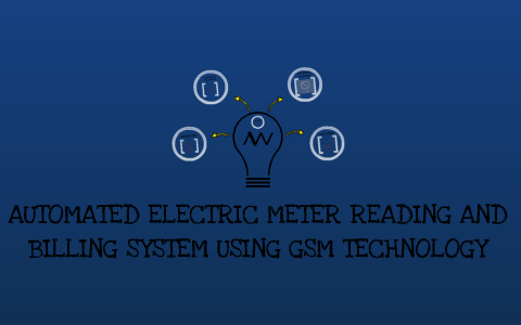Automated Electric Meter Reading and Billing System Using GSM ...