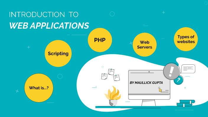 Introduction to Web Applications by Maullick Gupta on Prezi