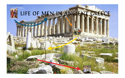 Life of Men in Ancient Greece by Becca McGovern on Prezi