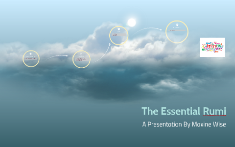The Essential Rumi By Rumi by Maxine Wise on Prezi