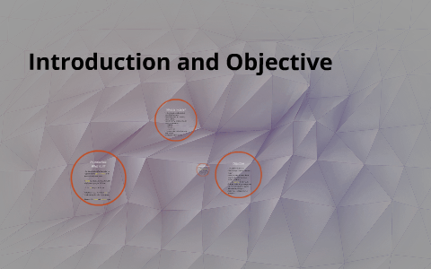 Introduction and Objective by Kara Mileski on Prezi
