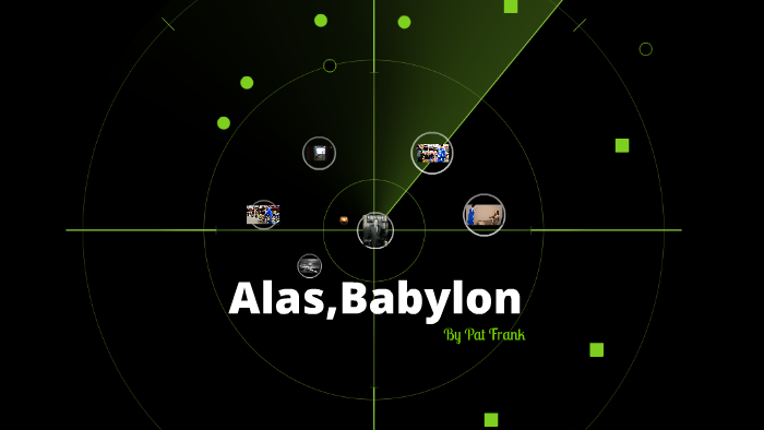 Alas, Babylon by Pat Frank on Prezi