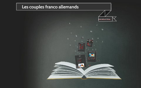 Les couples franco allemands by shima habibi on Prezi