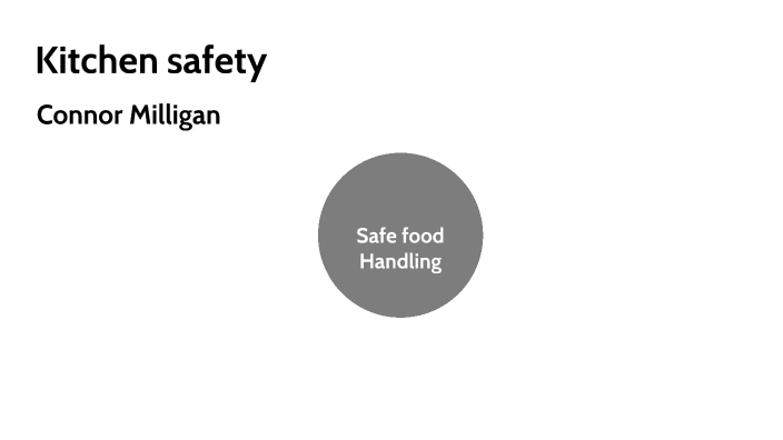 Kitchen Safety by Connor Milligan on Prezi