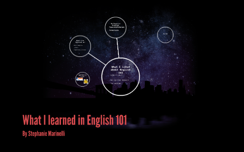 What I learned in English 101 by on Prezi