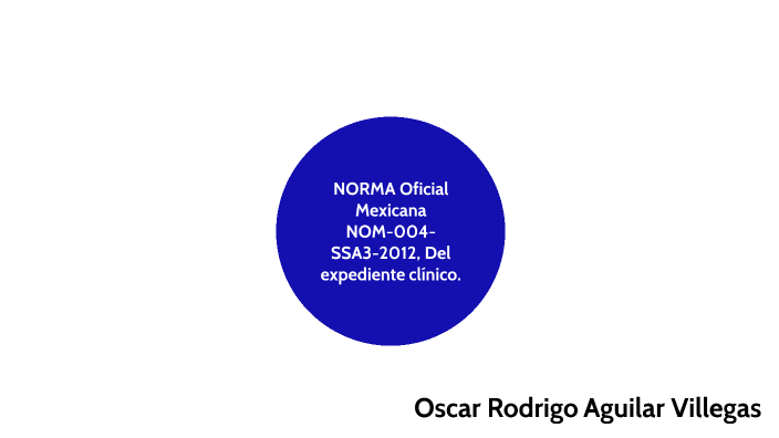 NORMA Oficial Mexicana NOM-004-SSA3-2012 by Oscar Aguilar on Prezi